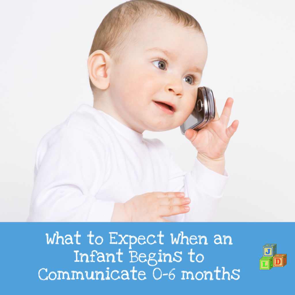 What to Expect When an Infant Begins to Communicate 0-6 months - Joy ...