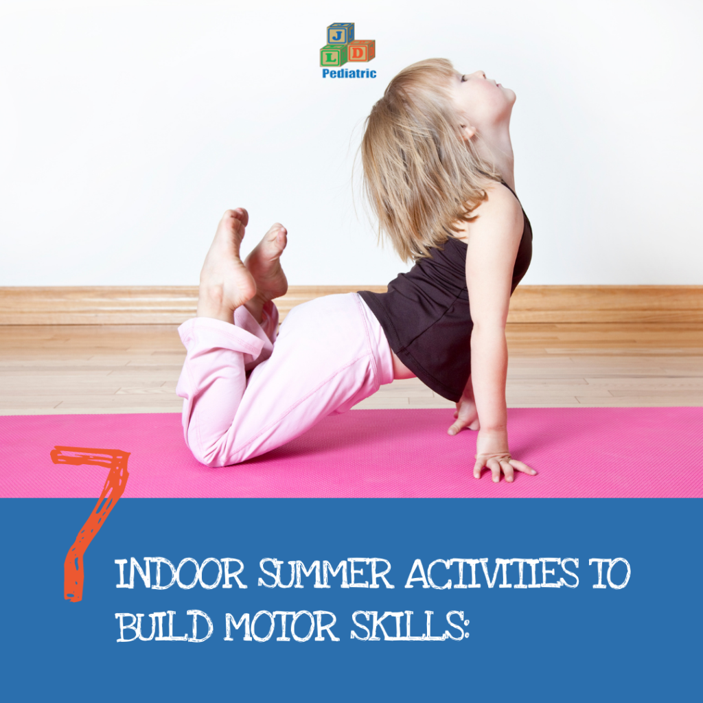 7 Indoor Summer Activities To Build Motor Skills - Joy & Laughter